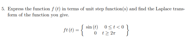 Solved 5. Express the function f(t) in terms of unit step | Chegg.com