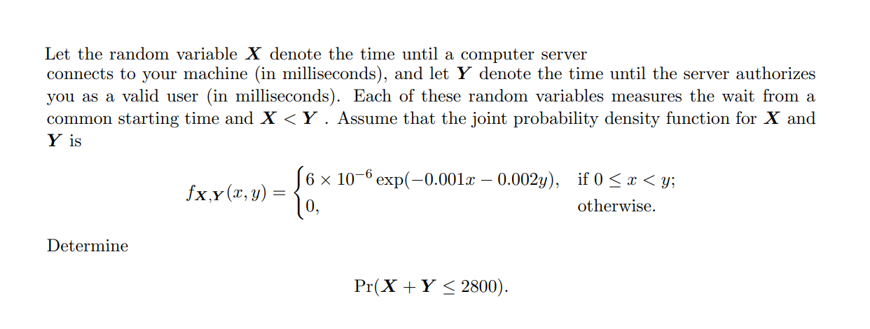 Let the random variable X denote the time until a | Chegg.com