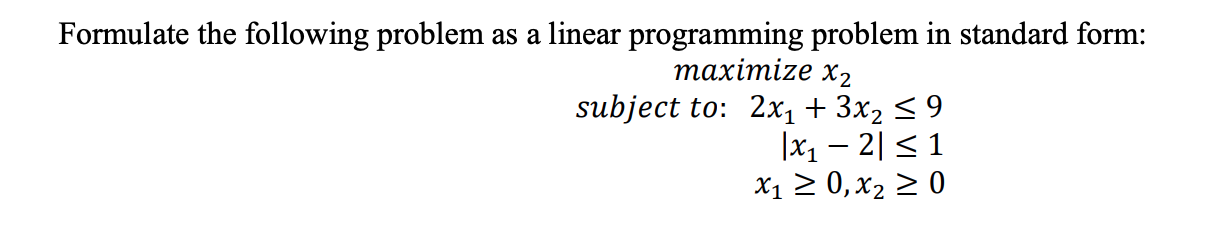 Solved Formulate the following problem as a linear | Chegg.com