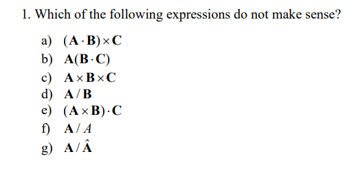 Solved 1. Which of the following expressions do not make | Chegg.com