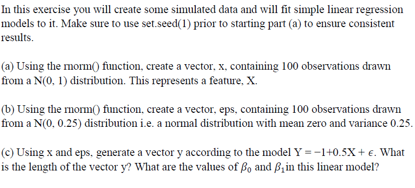Solved In this exercise you will create some simulated data | Chegg.com