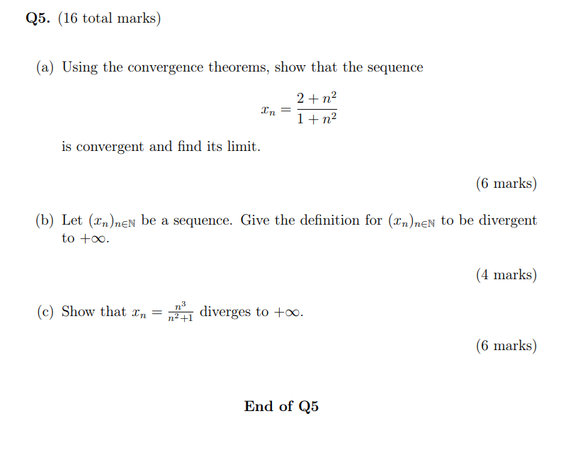 Solved Q5. (16 total marks) (a) Using the convergence | Chegg.com Solved Q5. (16 total marks) (a) Using the convergence | Chegg.com