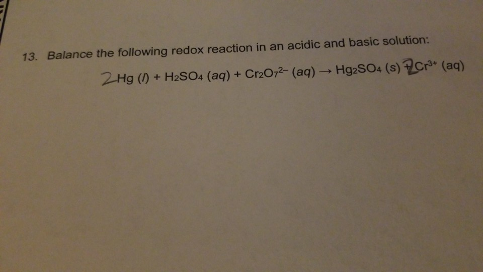 Solved 13. Balance the following redox reaction in an acidic | Chegg.com