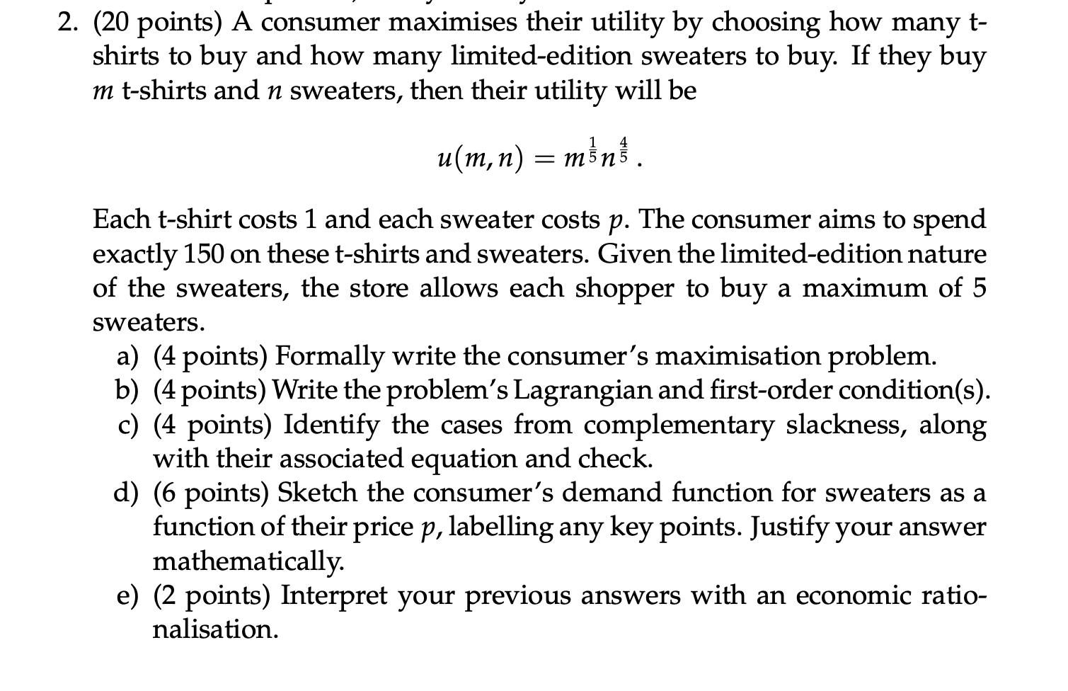 Solved (20 points) A consumer maximises their utility by | Chegg.com Solved (20 points) A consumer maximises their utility by | Chegg.com