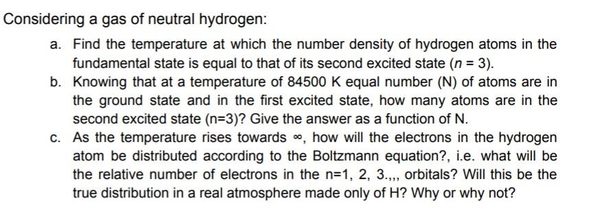Solved Considering a gas of neutral hydrogen: a. Find the | Chegg.com