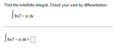 Solved Find the indefinite integral. Check your work by | Chegg.com