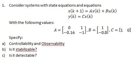 Solved 1. Consider systems with state equations and | Chegg.com