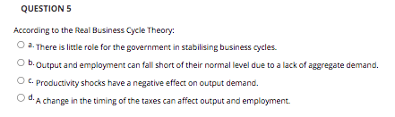 Solved According to the Real Business Cycle Theory: a. There | Chegg.com
