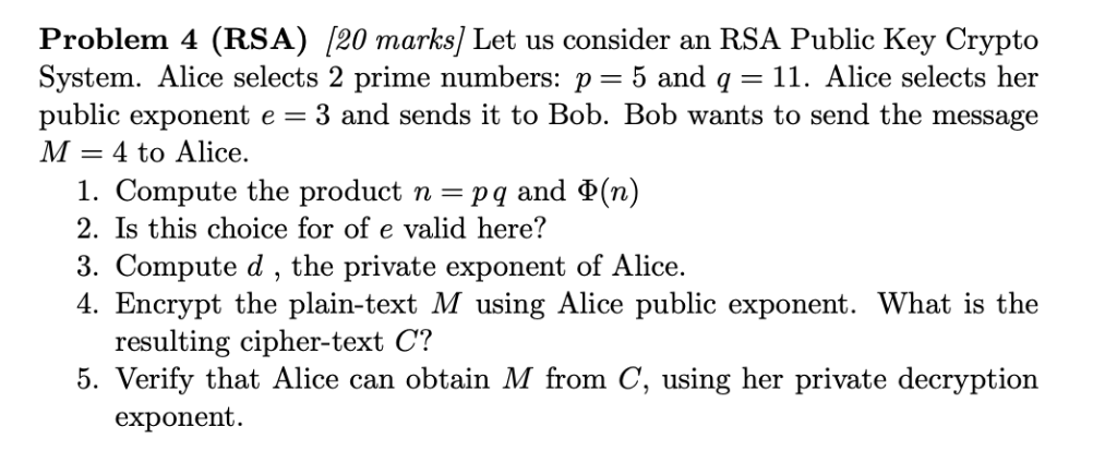 Solved Problem 4 (RSA) /20 marks/ Let us consider an RSA | Chegg.com