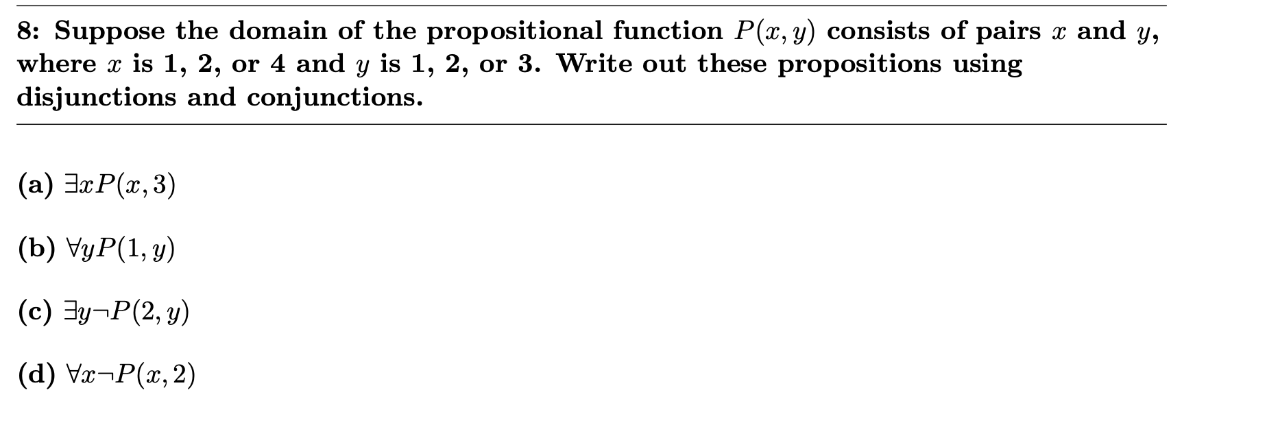 Solved 8: Suppose the domain of the propositional function | Chegg.com
