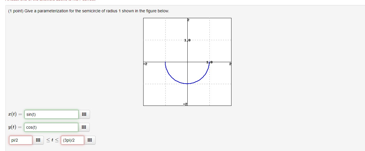 Solved (1 point) Give a parameterization for the semicircle | Chegg.com