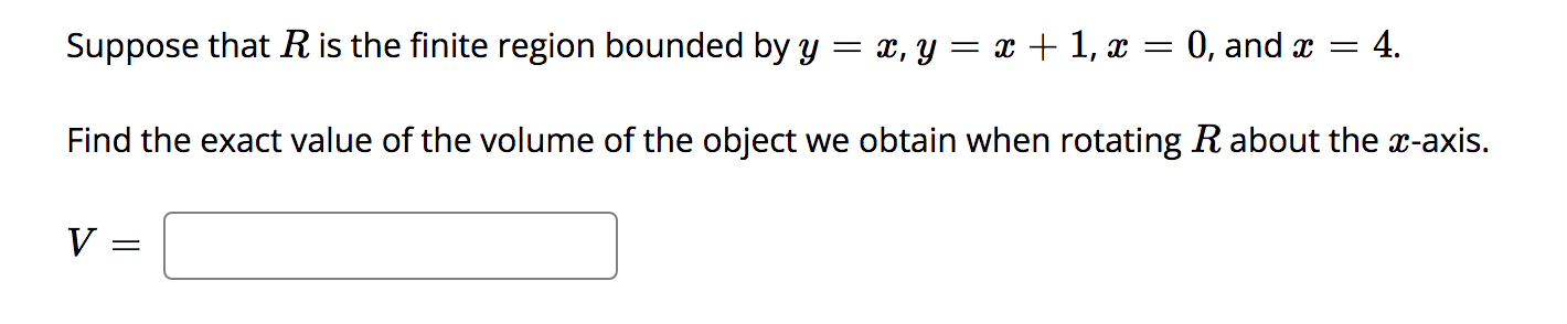 Solved Suppose that R is the finite region bounded by y = x, | Chegg.com
