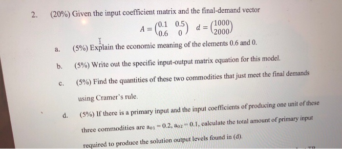 2. (20%) Given the input coefficient matrix and the | Chegg.com