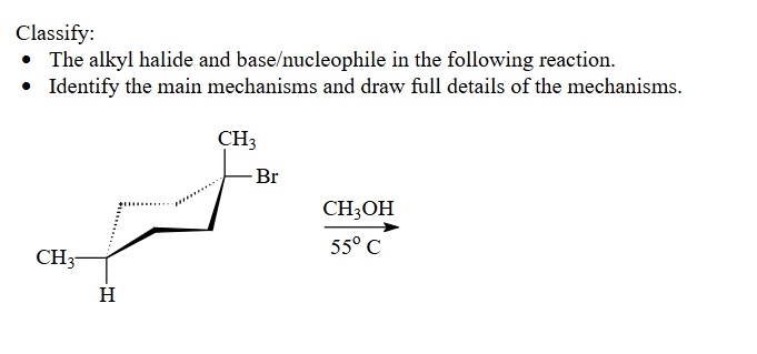 Solved Classify: - ﻿The alkyl halide and base/nucleophile in | Chegg.com