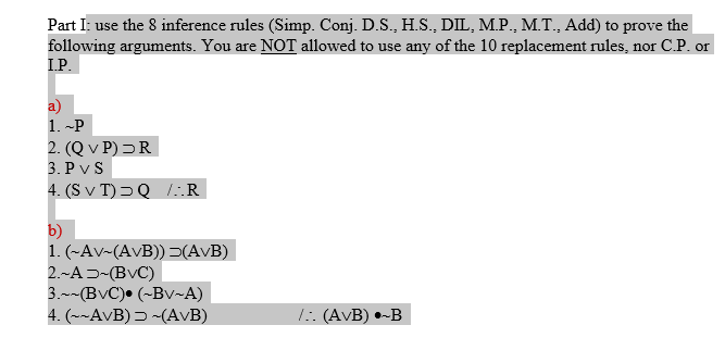 Solved Part I: use the 8 inference rules (Simp. Conj. D.S., | Chegg.com