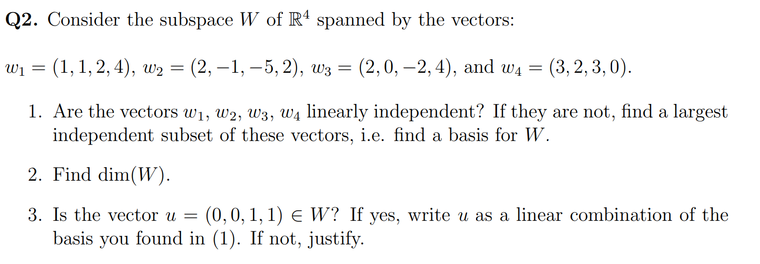 Solved Q2. Consider the subspace W of R4 spanned by the | Chegg.com