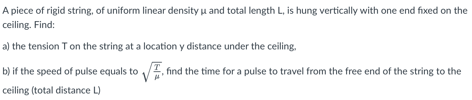 Solved A piece of rigid string, of uniform linear density μ | Chegg.com