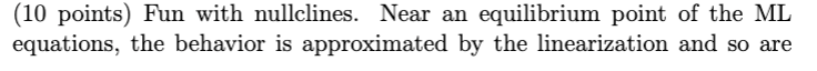 Solved (10 points) Fun with nullclines. Near an equilibrium | Chegg.com