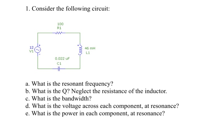 Solved 1. Consider the following circuit: 100 R1 12 V1 46 mH | Chegg.com