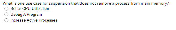 Solved What Is One Use Case For Suspension That Does Not