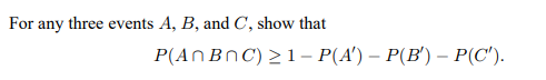 Solved For any three events A,B, and C, show that | Chegg.com