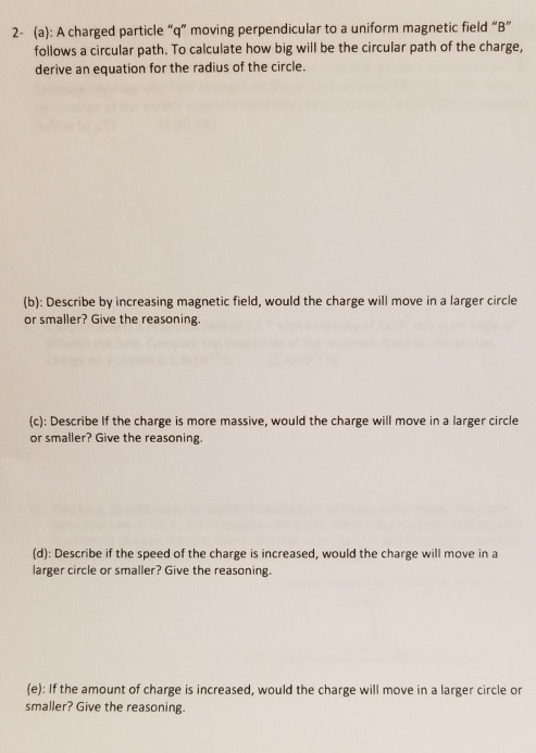 Solved (a): A charged particle "q" moving perpendicular to a | Chegg.com