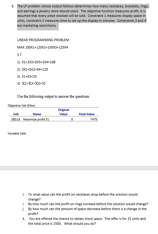 Solved 6. The LP problem whose output follows determines how | Chegg.com