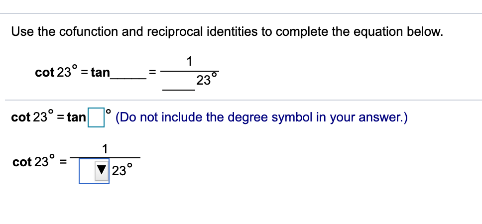 Solved Use the cofunction and reciprocal identities to | Chegg.com