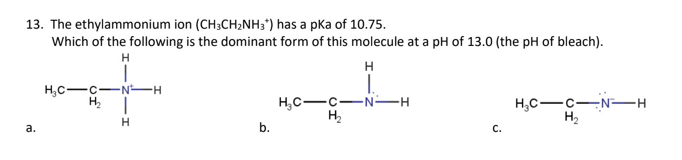 The ethylammonium ion (CH3CH2NH3+)has a pKa of | Chegg.com