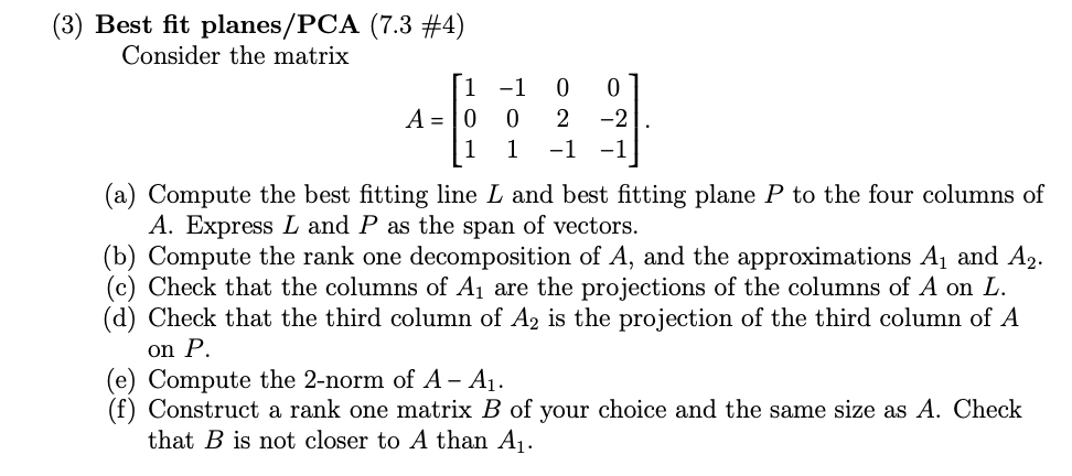 Solved (3) Best fit planes/PCA (7.3#4) Consider the matrix | Chegg.com