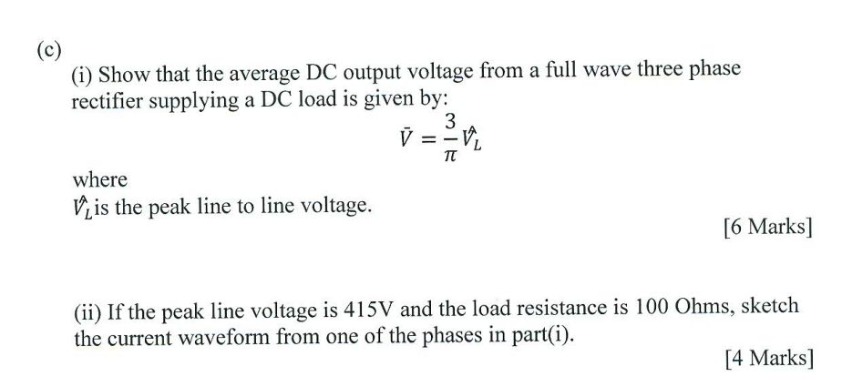 Solved (c) (i) Show that the average DC output voltage from | Chegg.com