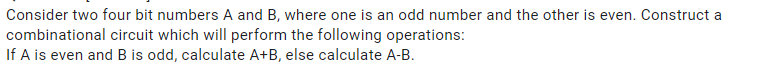 Solved Consider two four bit numbers A and B, where one is | Chegg.com