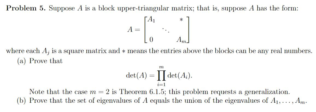 Solved Problem 5. Suppose A is a block upper-triangular | Chegg.com