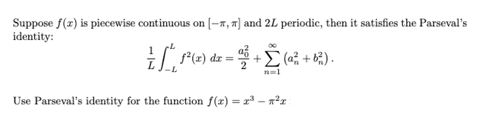 Solved Suppose f(x) is piecewise continuous on [−π,π] and 2L | Chegg.com