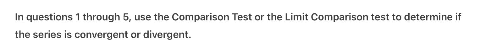 Solved In questions 1 through 5 , use the Comparison Test or | Chegg.com