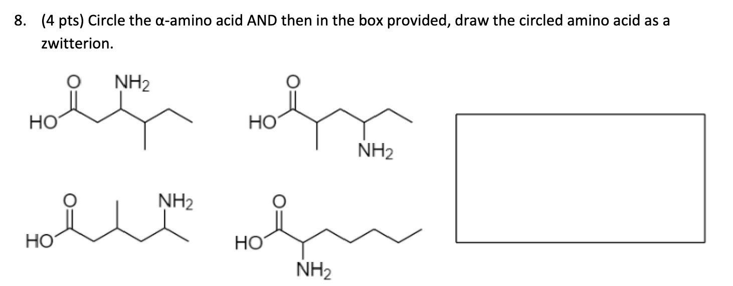 Solved 8. (4 pts) Circle the \\( \\alpha \\)-amino acid AND | Chegg.com