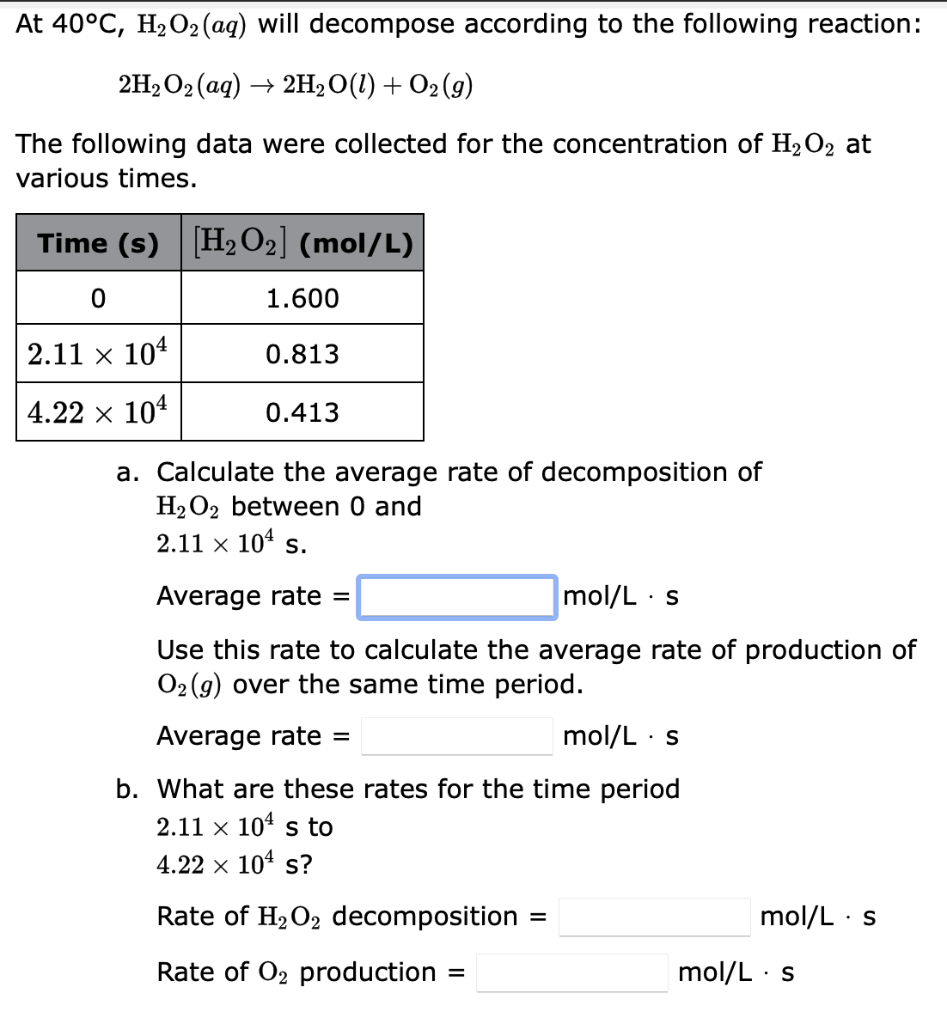 Solved At 40∘C,H2O2(aq) will decompose according to the | Chegg.com