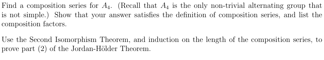 Solved Find a composition series for A4. (Recall that A4 is | Chegg.com
