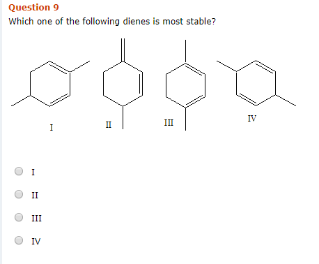 Solved Question 9 Which one of the following dienes is most | Chegg.com