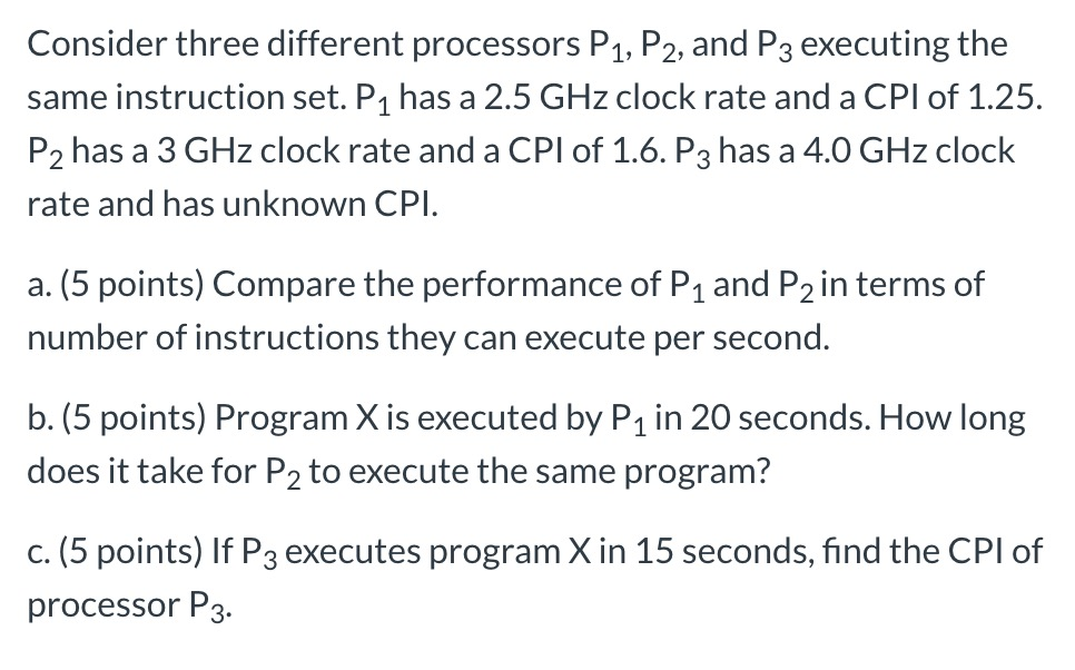 Solved Consider three different processors P1, P2, and P3 | Chegg.com