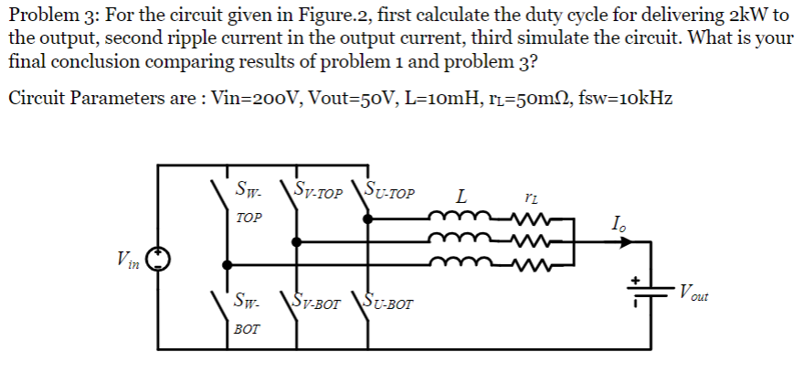 Problem 3: For the circuit given in Figure.2, first | Chegg.com
