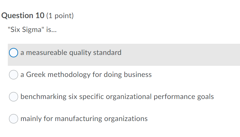 Solved Question 10 (1 point) "Six Sigma" is... O a | Chegg.com