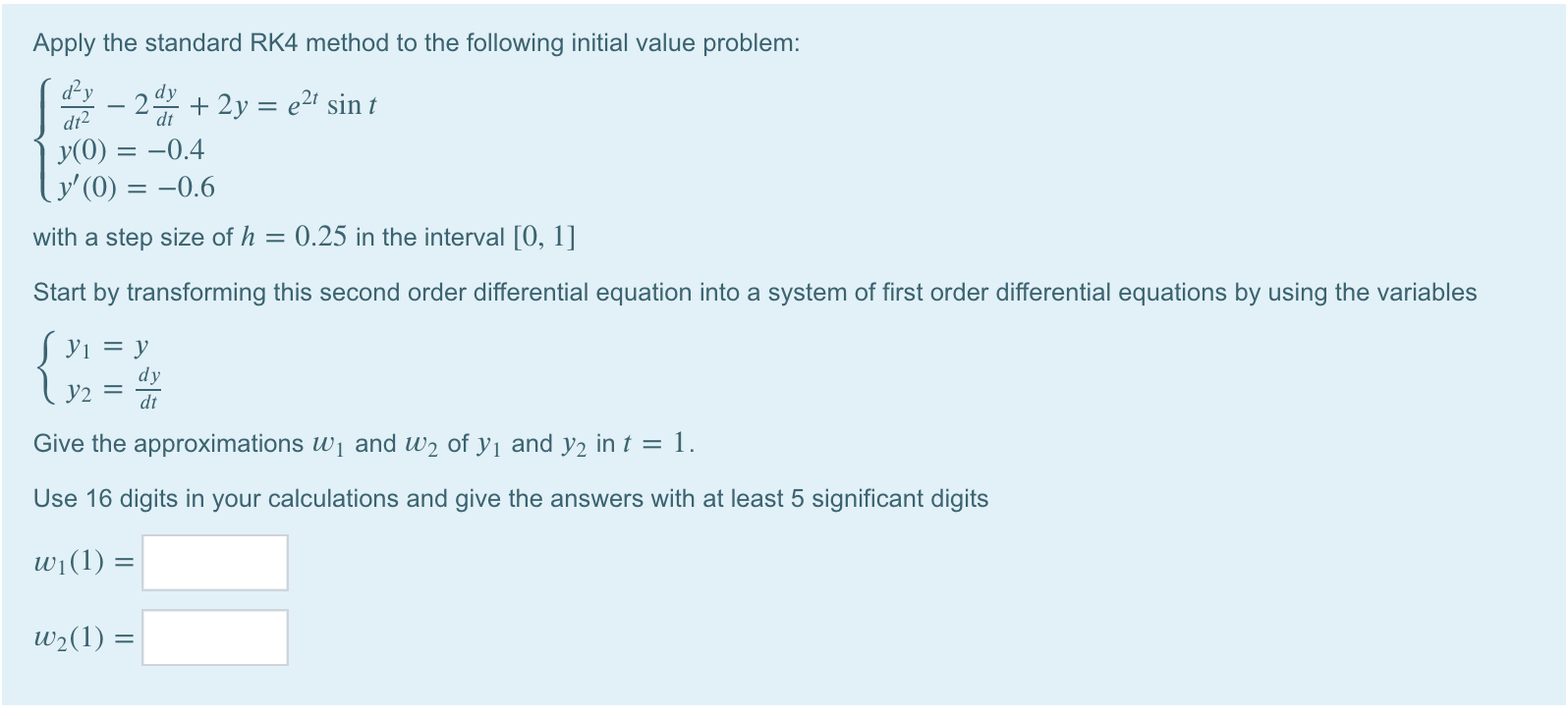 Solved dt Apply the standard RK4 method to the following | Chegg.com