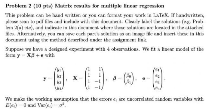 Solved Problem 2 (10 pts) Matrix results for multiple linear | Chegg.com