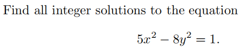 Solved Find all integer solutions to the equation 5x2 – 8y2 | Chegg.com