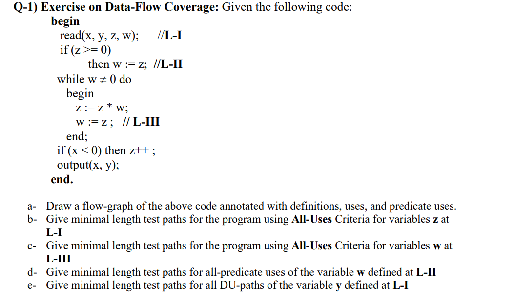 Solved Q-1) Exercise on Data-Flow Coverage: Given the | Chegg.com Solved Q-1) Exercise on Data-Flow Coverage: Given the | Chegg.com