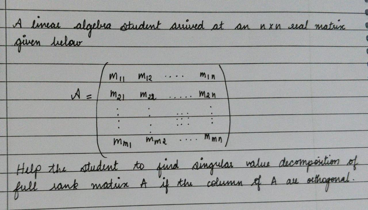 Solved A linear algebra student arrived at an n×n real | Chegg.com