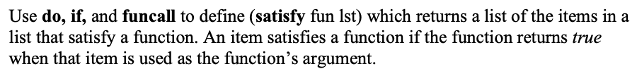Use do, if, and funcall to define (satisfy fun 1st) | Chegg.com