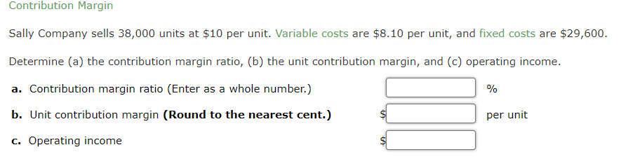 Solved Sally Company sells 38,000 units at $10 per unit. | Chegg.com