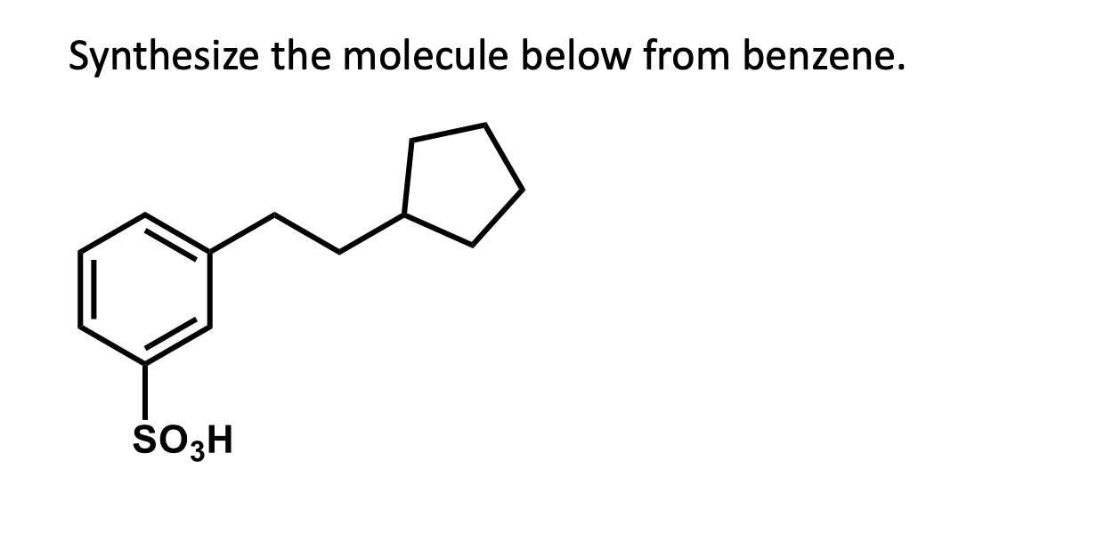 Solved Synthesize the molecule below from benzene. | Chegg.com